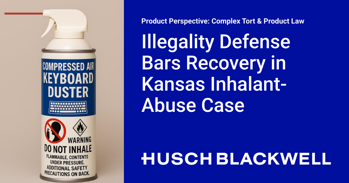 Illegality Defense Bars Recovery in Kansas Inhalant-Abuse Case ...