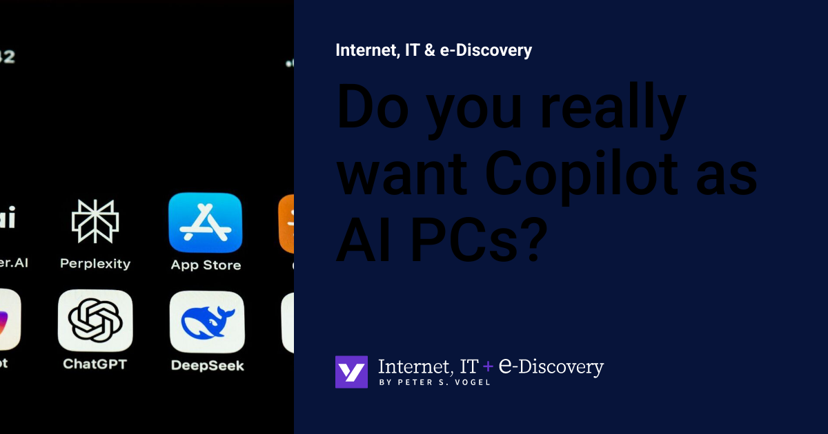 Do you really want Copilot as AI PCs? | Internet, IT & e-Discovery