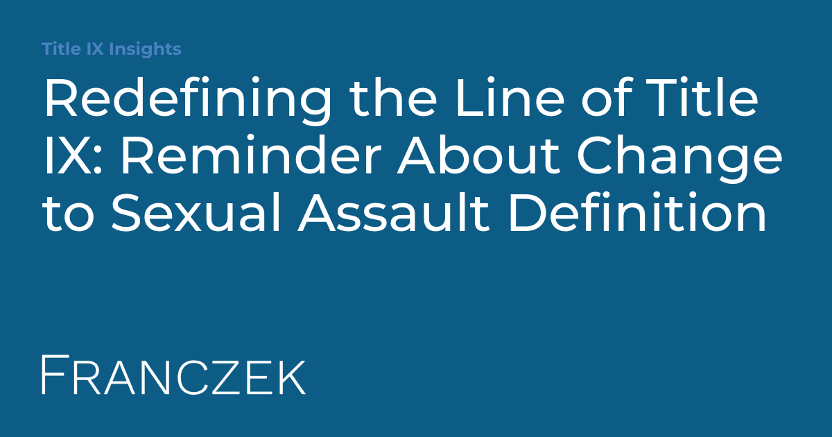 Redefining the Line of Title IX: Reminder About Change to Sexual ...
