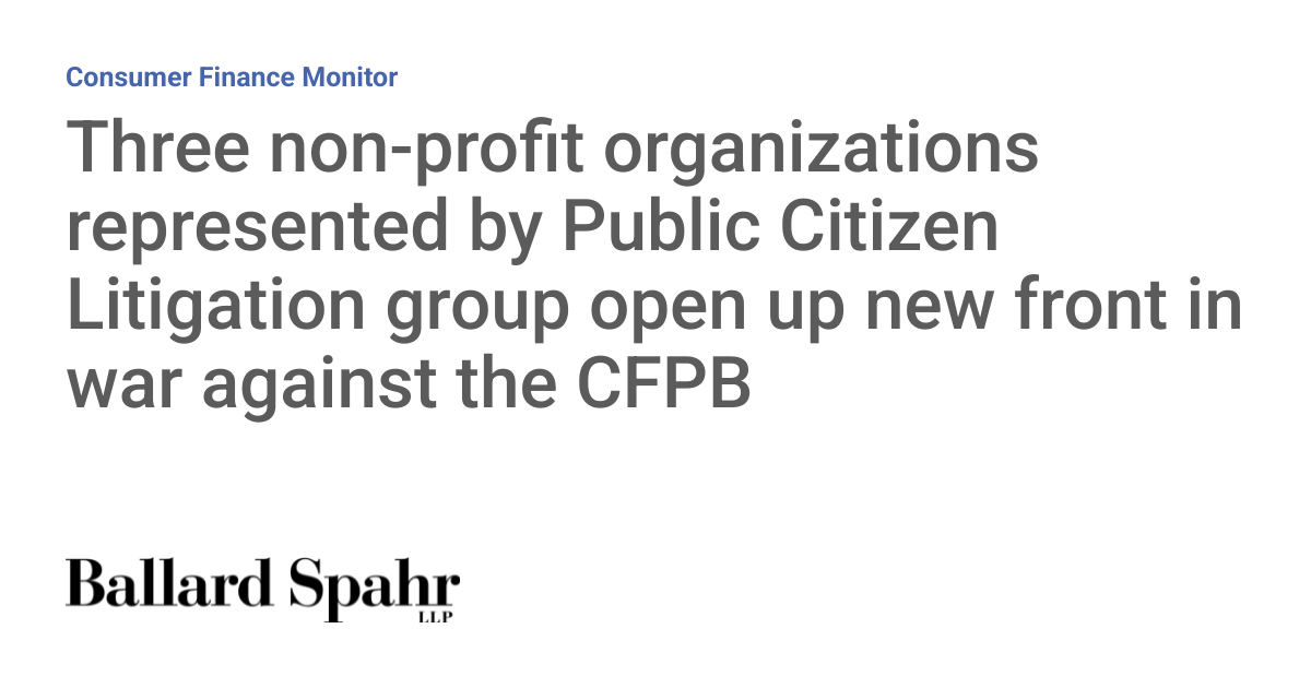 Three non-profit organizations represented by Public Citizen Litigation ...