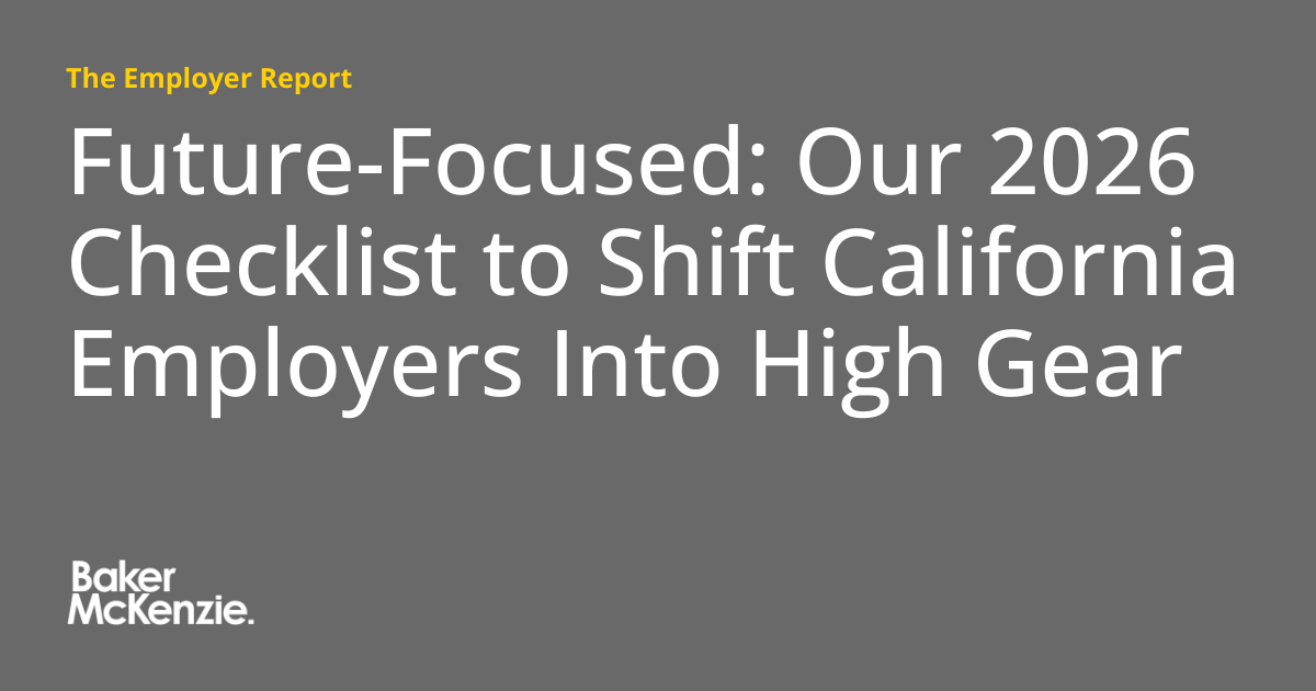 Future-Focused: Our 2026 Checklist to Shift California Employers Into ...