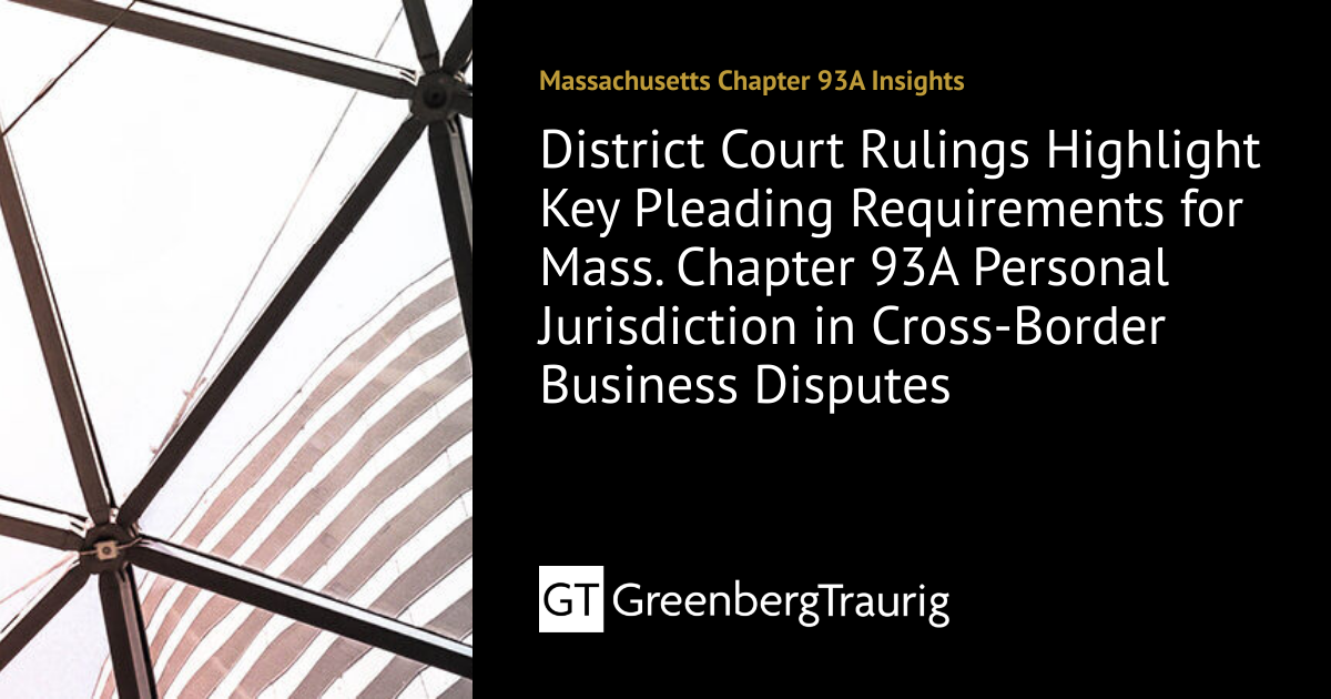 District Court Rulings Highlight Key Pleading Requirements for Mass. Chapter 93A Personal ...