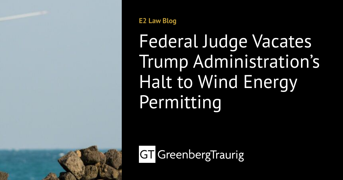 Federal Judge Vacates Trump Administration’s Halt to Wind Energy ...