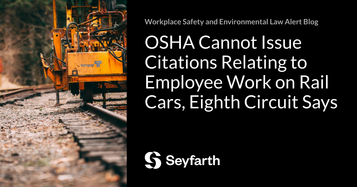 OSHA Cannot Issue Citations Relating to Employee Work on Rail Cars ...