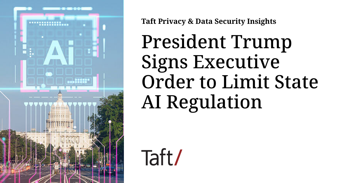 President Trump Signs Executive Order to Limit State AI Regulation ...