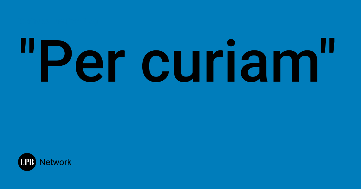 "Per curiam" | Business Law Prof Blog
