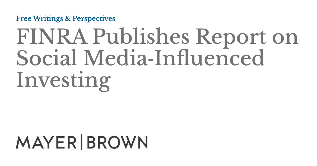 FINRA Publishes Report on Social Media‑Influenced Investing | Free ...