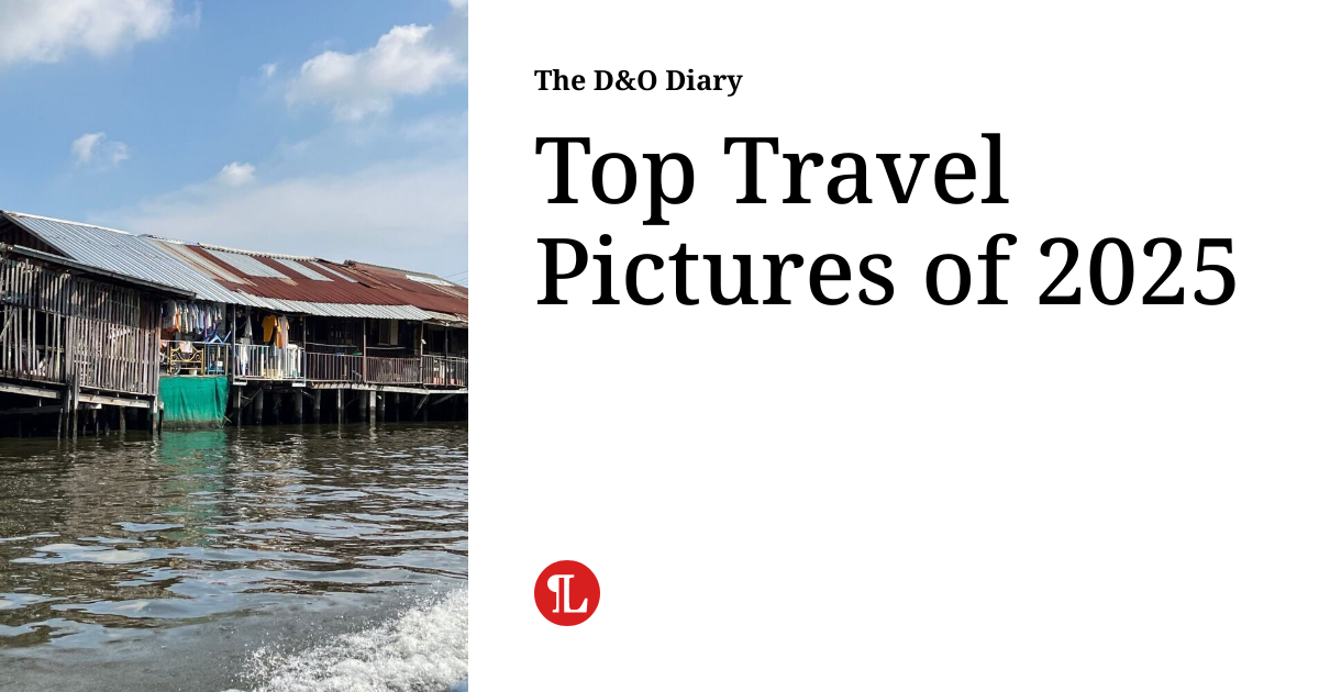 Top Travel Pictures of 2025 | The D&O Diary