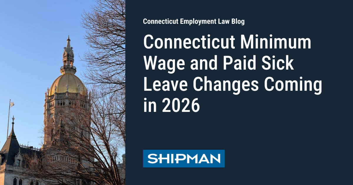 Connecticut Minimum Wage and Paid Sick Leave Changes Coming in 2026 ...