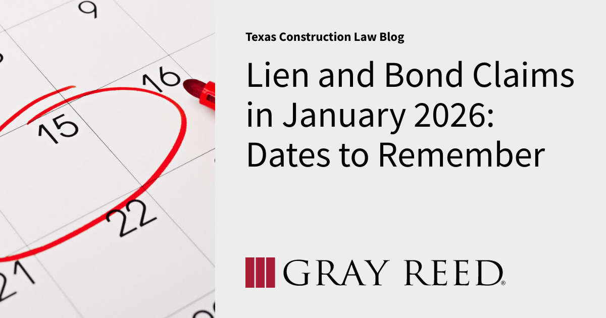 Lien and Bond Claims in January 2026: Dates to Remember | Texas ...