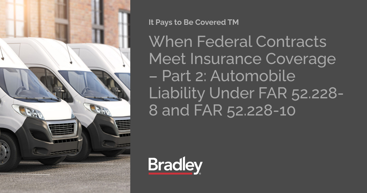 When Federal Contracts Meet Insurance Coverage – Part 2: Automobile ...