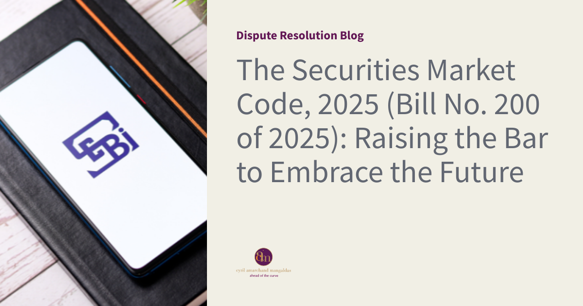 The Securities Market Code, 2025 (Bill No. 200 of 2025): Raising the ...