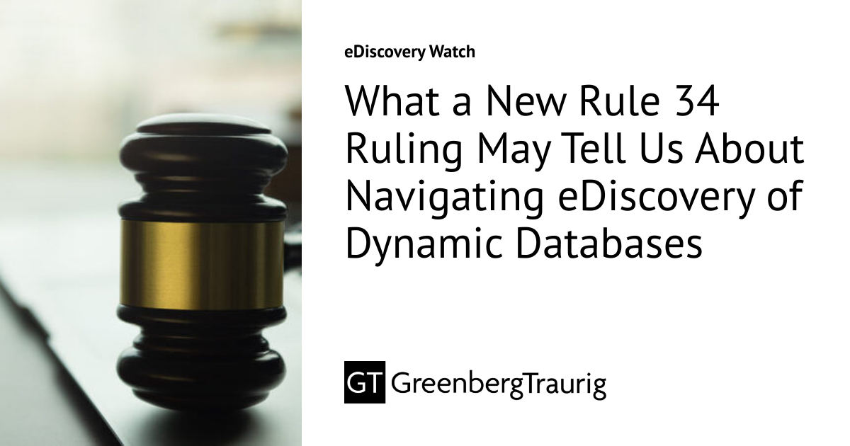 What a New Rule 34 Ruling May Tell Us About Navigating eDiscovery of ...