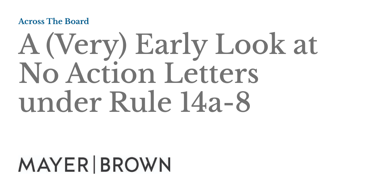 A (Very) Early Look at No Action Letters under Rule 14a-8 | Across The ...