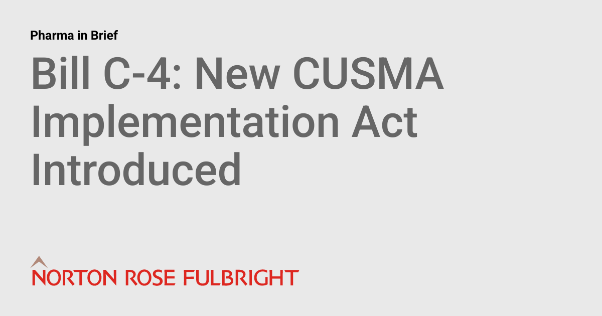 Bill C-4: New CUSMA Implementation Act Introduced | Pharma in Brief