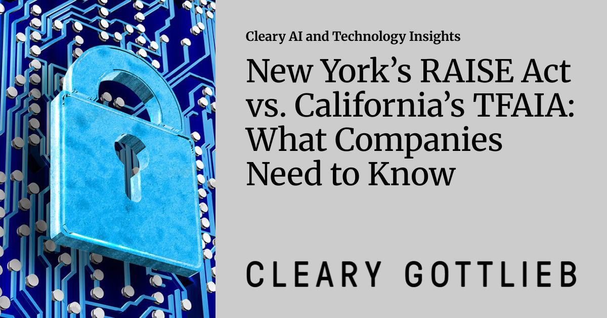 New York’s RAISE Act vs. California’s TFAIA: What Companies Need to ...