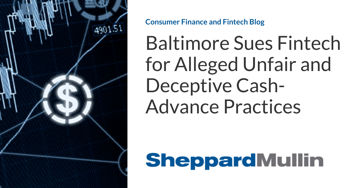 Baltimore Sues Fintech for Alleged Unfair and Deceptive Cash-Advance ...