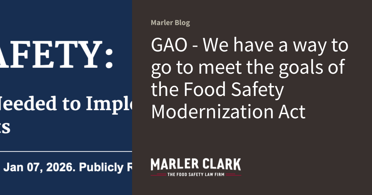 GAO - We have a way to go to meet the goals of the Food Safety ...
