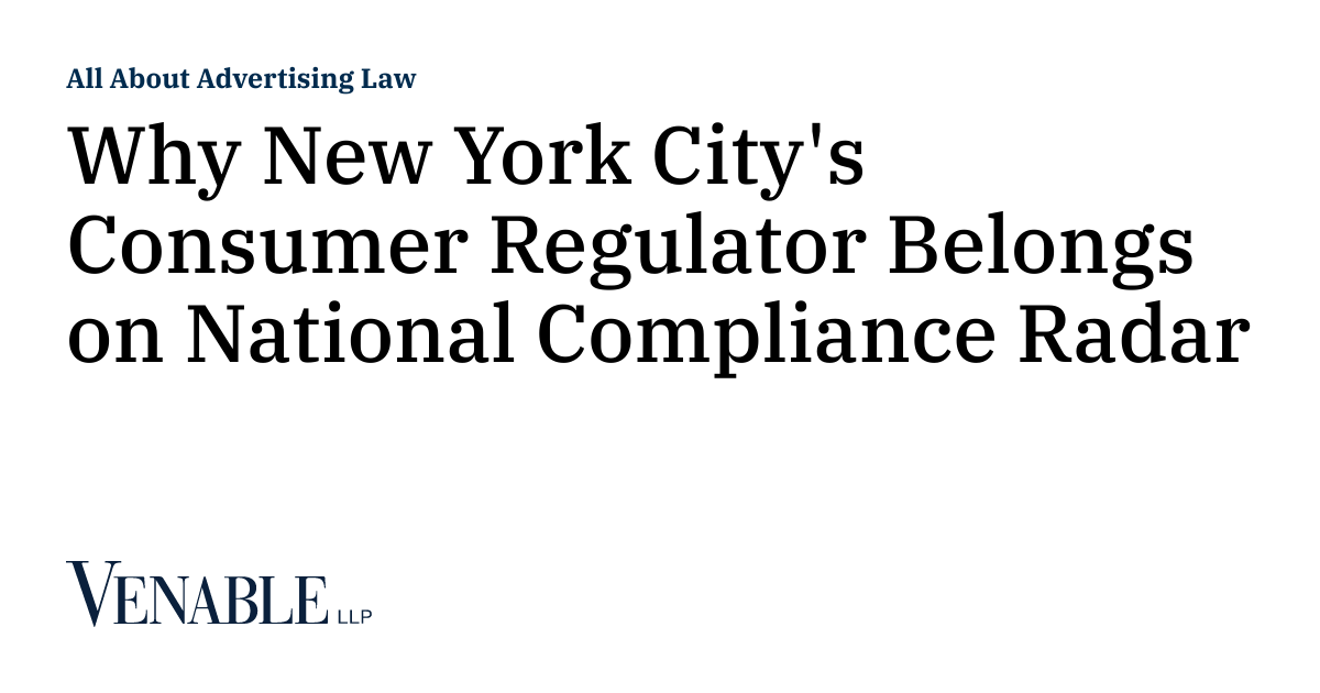Why New York City's Consumer Regulator Belongs on National Compliance ...