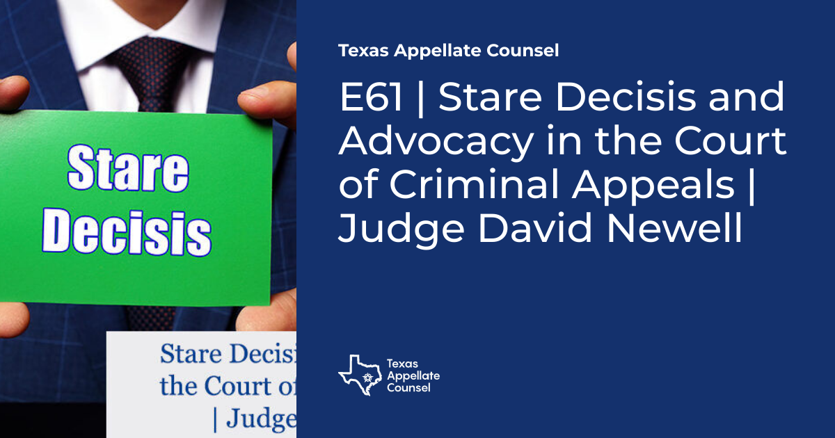 E61 | Stare Decisis and Advocacy in the Court of Criminal Appeals ...