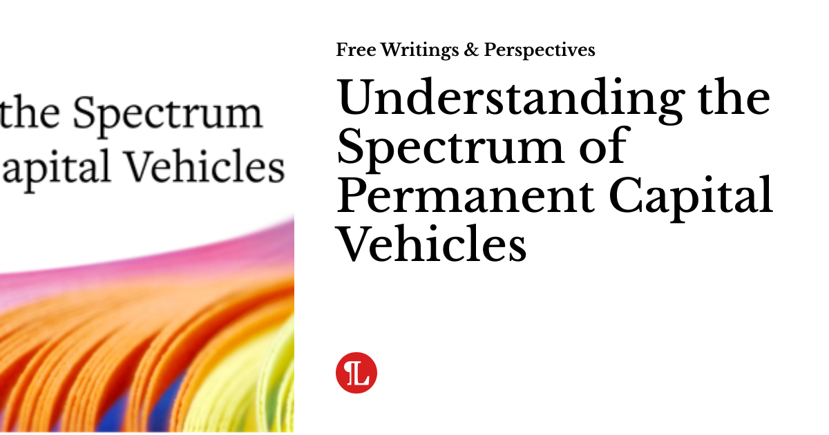 Understanding the Spectrum of Permanent Capital Vehicles | Free ...