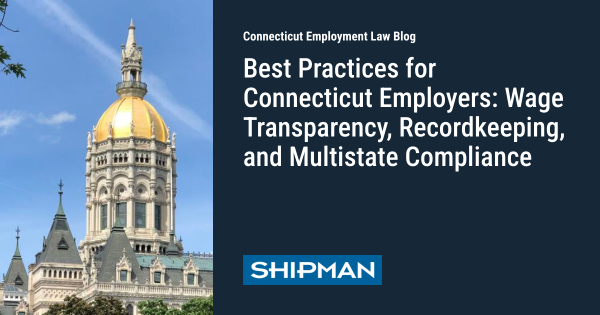 Best Practices for Connecticut Employers: Wage Transparency ...