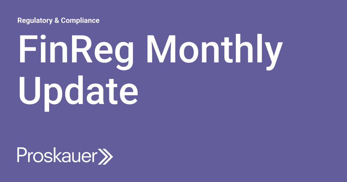 FinReg Monthly Update | Regulatory & Compliance