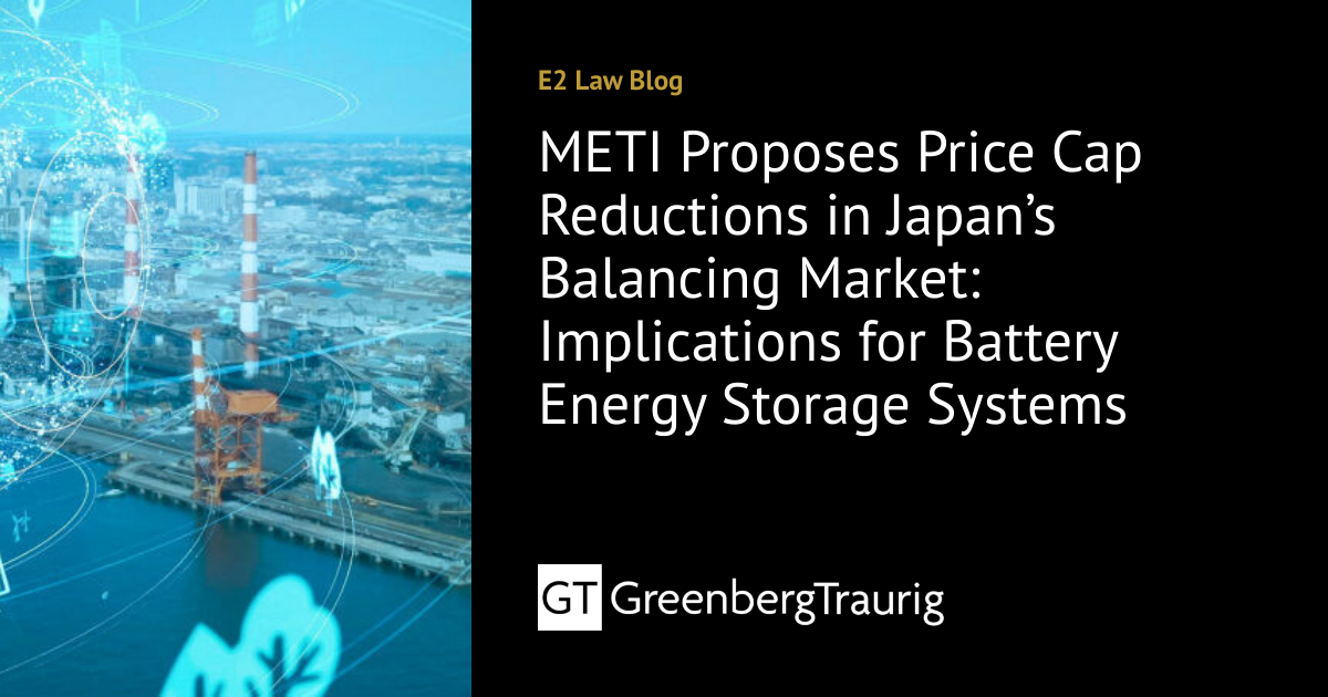 METI Proposes Price Cap Reductions in Japan’s Balancing Market ...