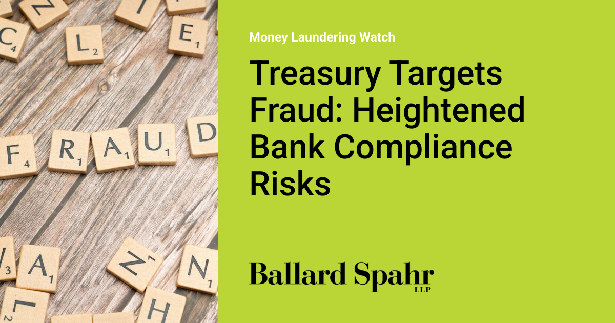 Treasury Targets Fraud: Heightened Bank Compliance Risks | Money ...