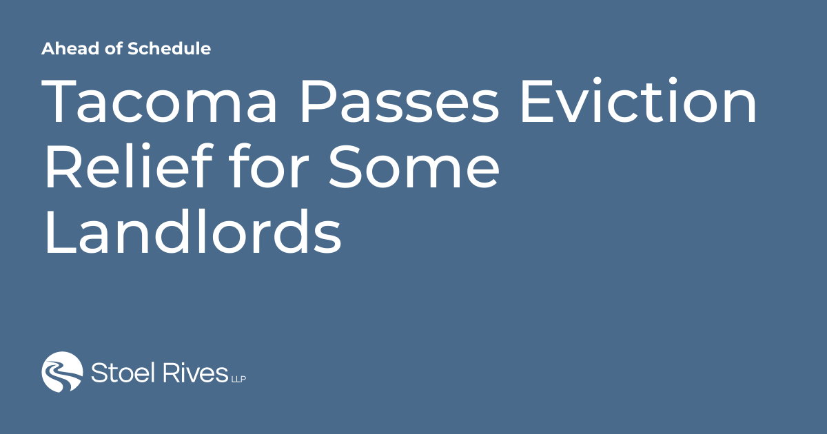 Tacoma Passes Eviction Relief for Some Landlords | Ahead of Schedule