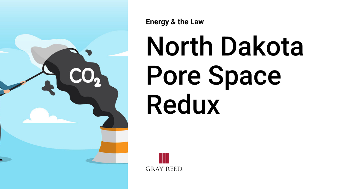 North Dakota Pore Space Redux | Energy & the Law