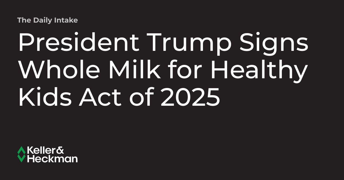 President Trump Signs Whole Milk for Healthy Kids Act of 2025 | The ...