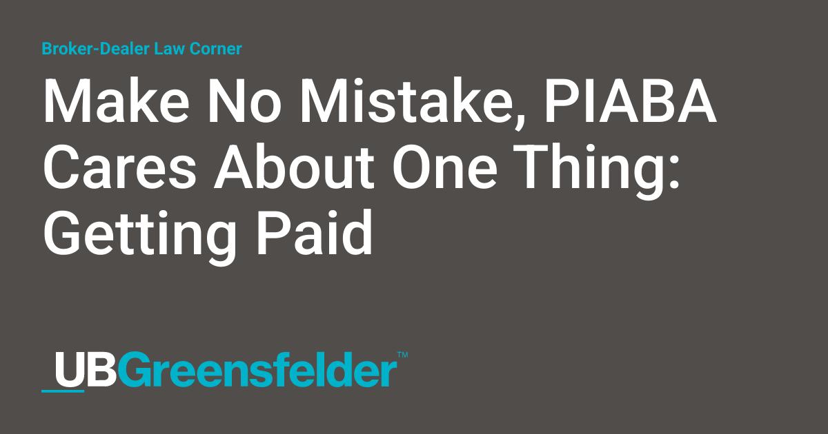 Make No Mistake, PIABA Cares About One Thing: Getting Paid | Broker ...