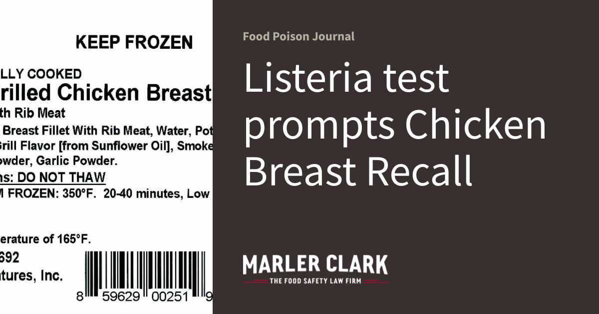 Listeria test prompts Chicken Breast Recall | Food Poison Journal