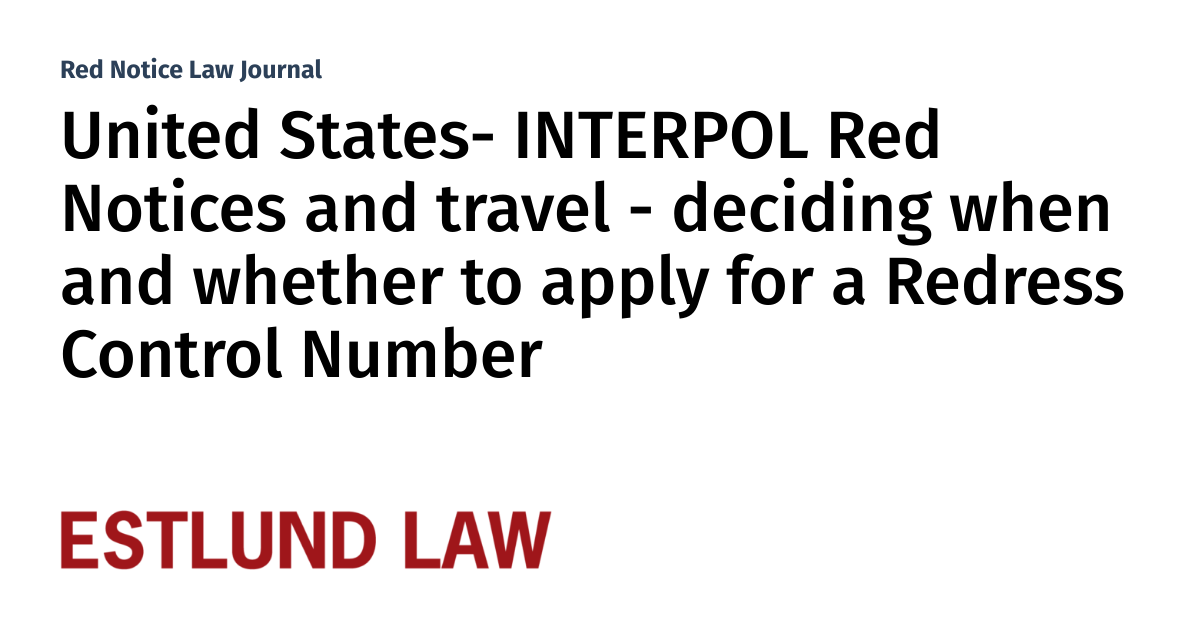 INTERPOL Red Notices and travel to the U.S | Red Notice Law Journal