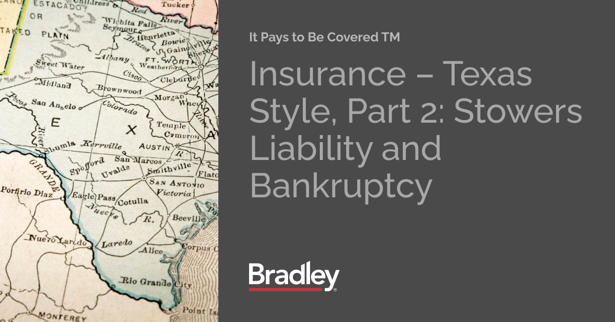 Insurance – Texas Style, Part 2: Stowers Liability and Bankruptcy | It ...