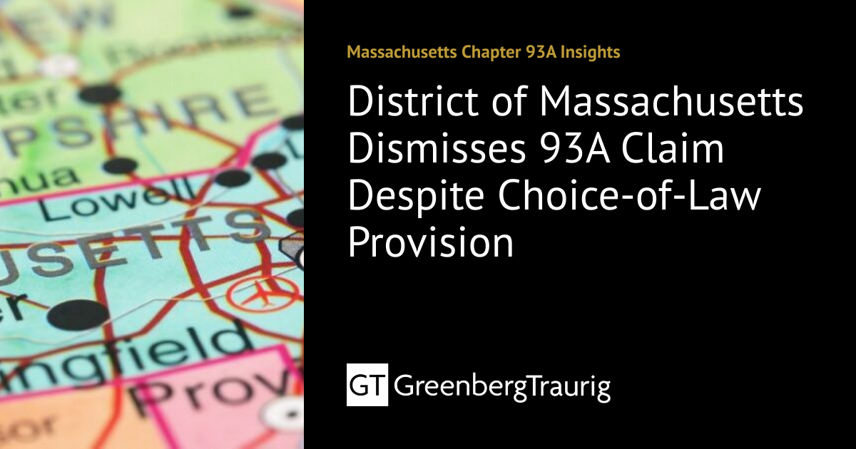 District of Massachusetts Dismisses 93A Claim Despite Choice-of-Law ...
