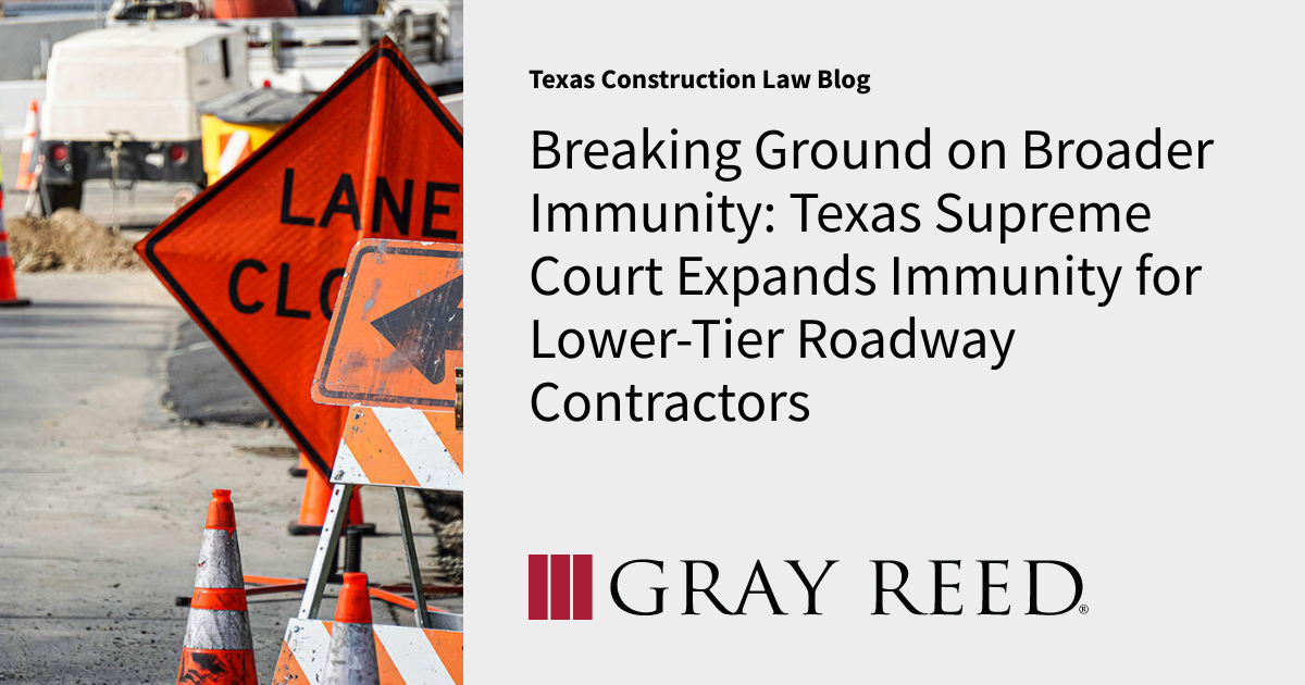 Breaking Ground on Broader Immunity: Texas Supreme Court Expands ...