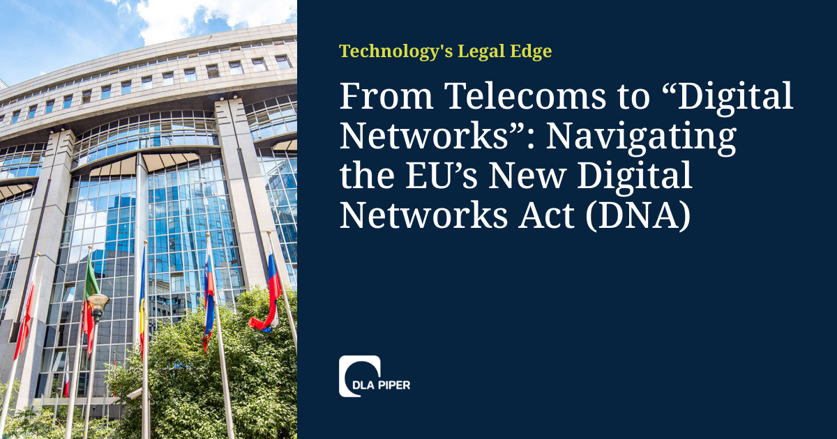 Navigating the EU’s New Digital Networks Act (DNA)