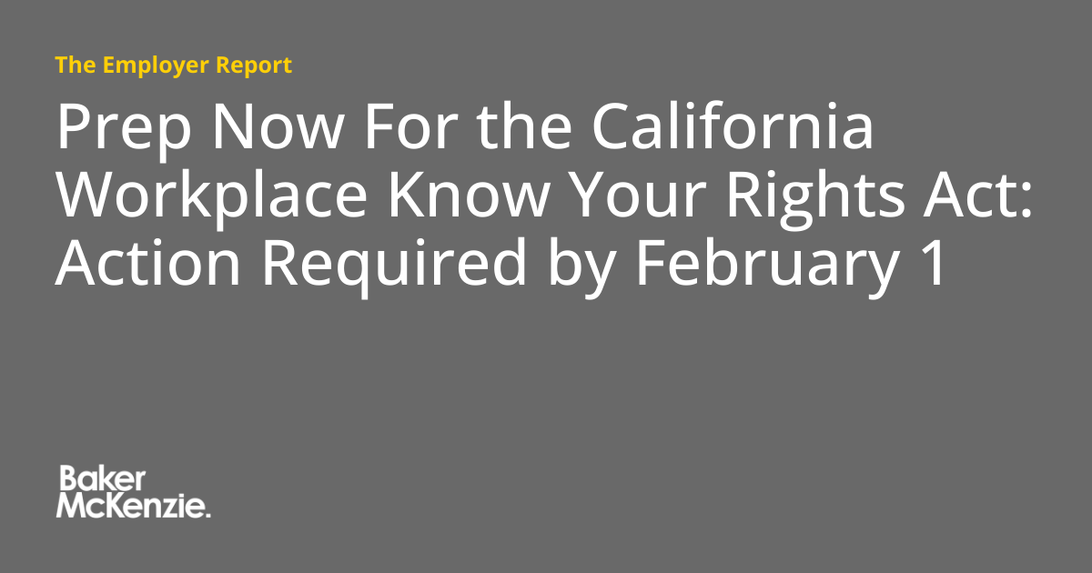 Prep Now For the California Workplace Know Your Rights Act: Action ...