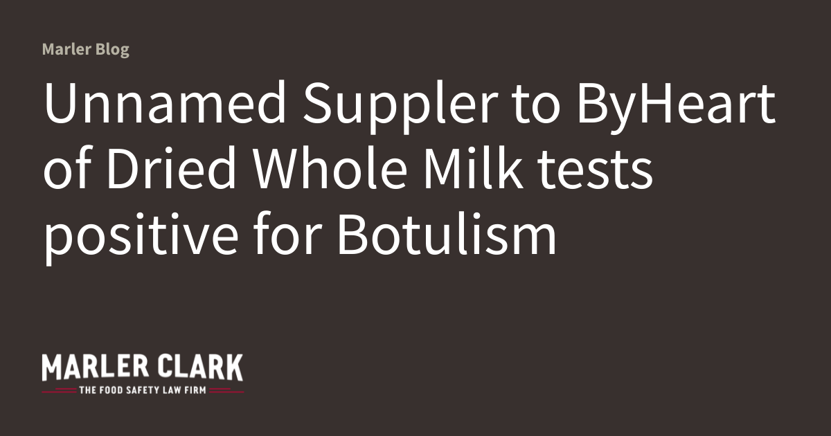 Unnamed Suppler to ByHeart of Dried Whole Milk tests positive for ...