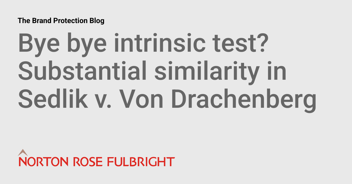 Bye bye intrinsic test? Substantial similarity in Sedlik v. Von ...