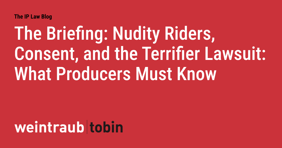 The Briefing: Nudity Riders, Consent, and the Terrifier Lawsuit: What ...