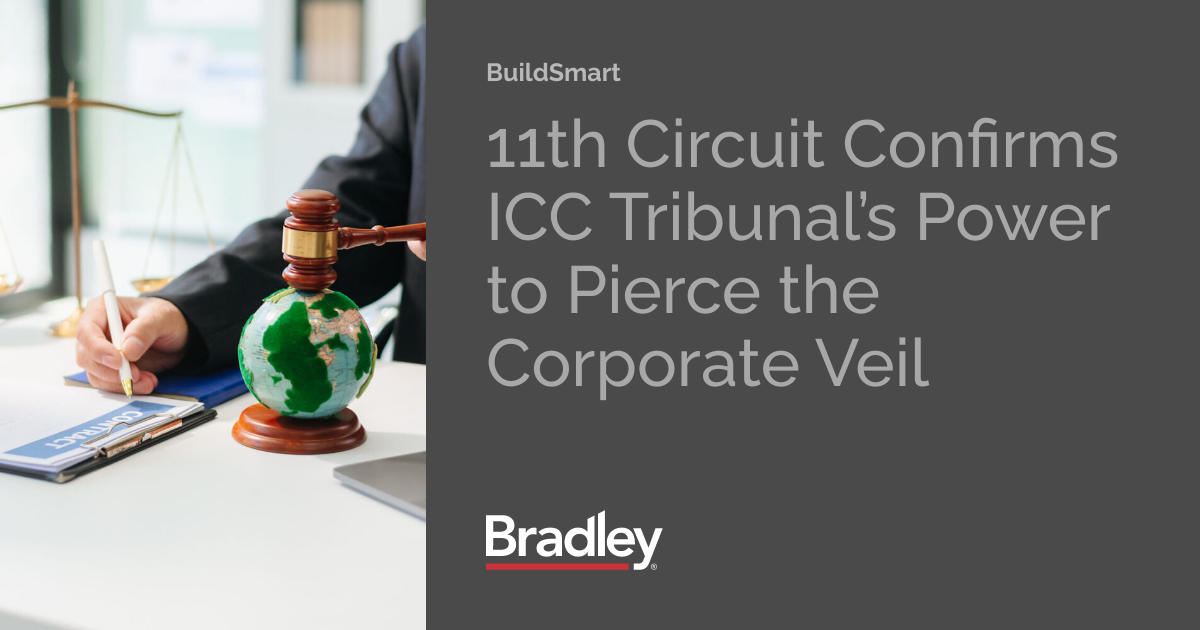11th Circuit Confirms ICC Tribunal’s Power to Pierce the Corporate Veil ...