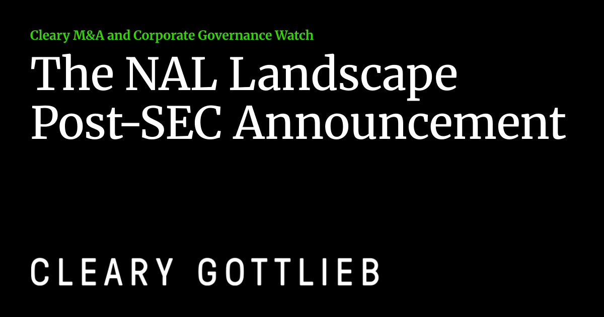 The NAL Landscape Post-SEC Announcement | Cleary M&A and Corporate ...