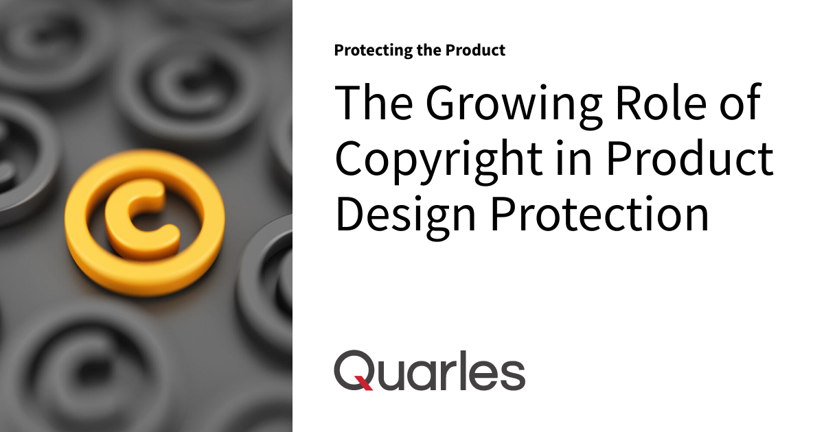 The Growing Role of Copyright in Product Design Protection | Protecting ...