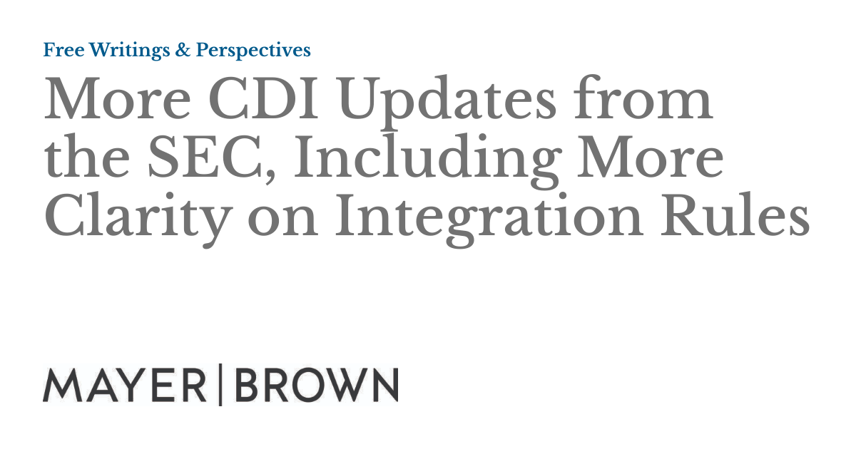 More CDI Updates from the SEC, Including More Clarity on Integration ...