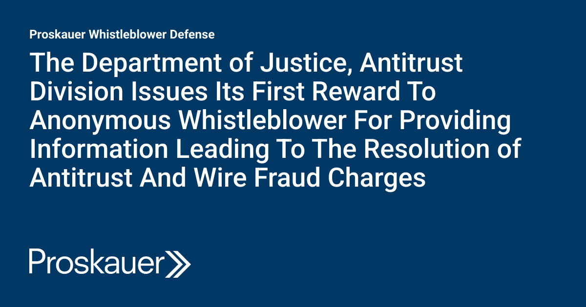 The Department of Justice, Antitrust Division Issues Its First Reward ...