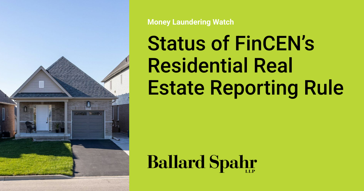 Status of FinCEN’s Residential Real Estate Reporting Rule | Money ...