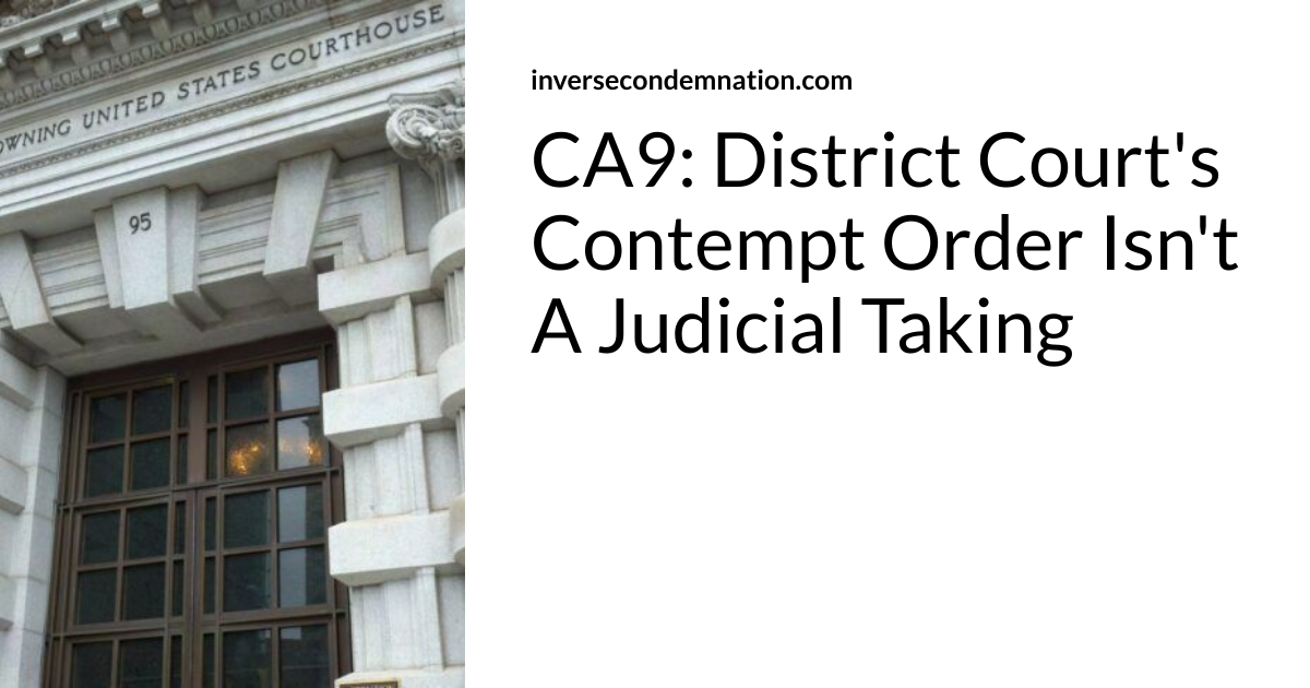 CA9: District Court's Contempt Order Isn't A Judicial Taking ...
